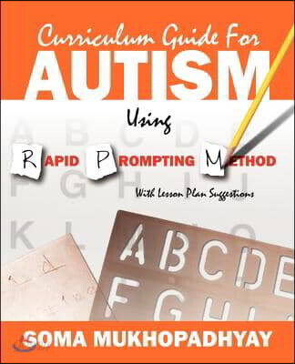 Curriculum Guide for Autism Using Rapid Prompting Method: With Lesson ...