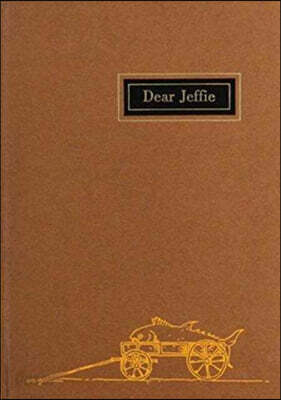 Dear Jeffie: Being the Letters from Jeffries Wyman, First Director of ...