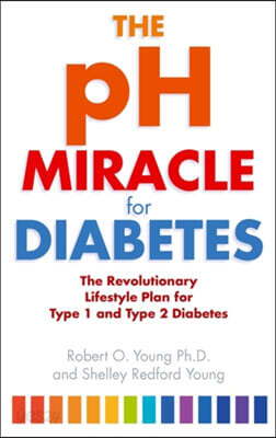 The pH Miracle For Diabetes - 예스24