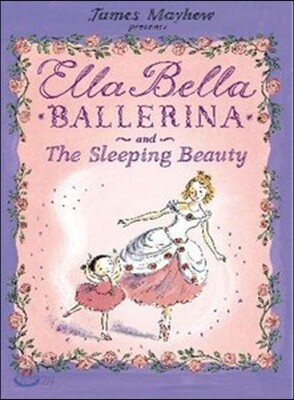 The Ella Bella Ballerina and the Sleeping Beauty - 예스24