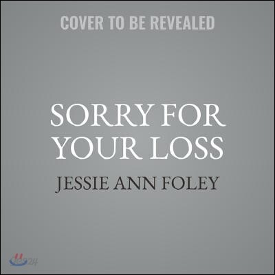 Sorry for Your Loss Lib/E | Foley | HarperCollins - 예스24