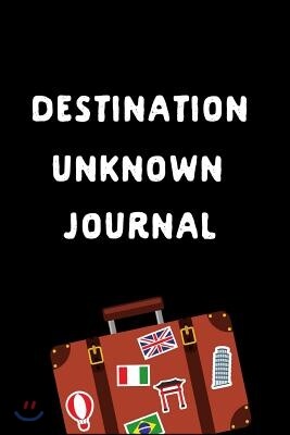 Destination Unknown Journal: Surprise Trip Gift: This Is a Blank, Lined ...