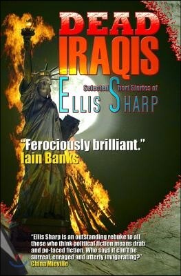 Dead Iraqis: Selected Short Stories of Ellis Sharp - 예스24