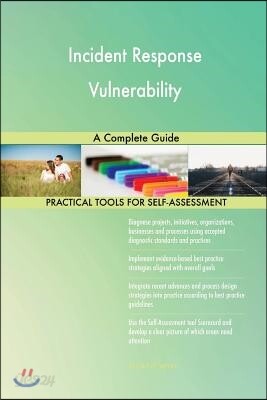 Incident Response Vulnerability A Complete Guide - 예스24