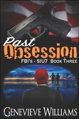 Past Obsession: FBI's SIU7 Series Book 3 - 예스24