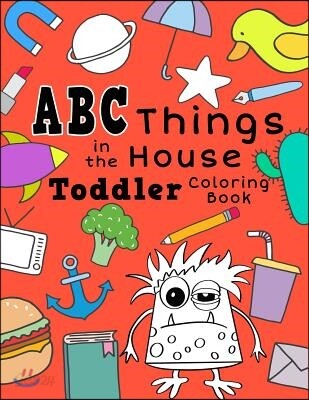 ABC Things in the House Toddler Coloring Book: Pre-School Activity ...