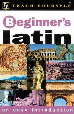 Teach Yourself Beginner's Latin - 예스24