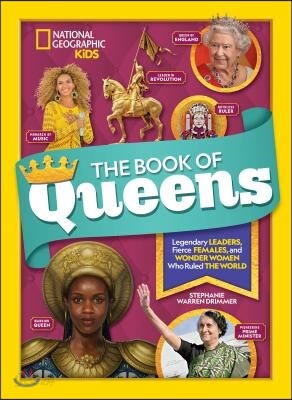 The Book of Queens: Legendary Leaders, Fierce Females, and Wonder Women ...