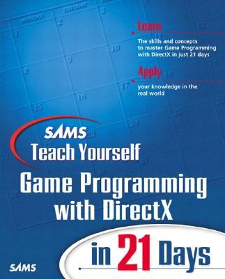 Sams Teach Yourself Game Programming With Directx in 21 Days - 예스24