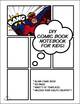 DIY Comic Book Note Book for Kids: Make Your Own Comics Strip Journal ...
