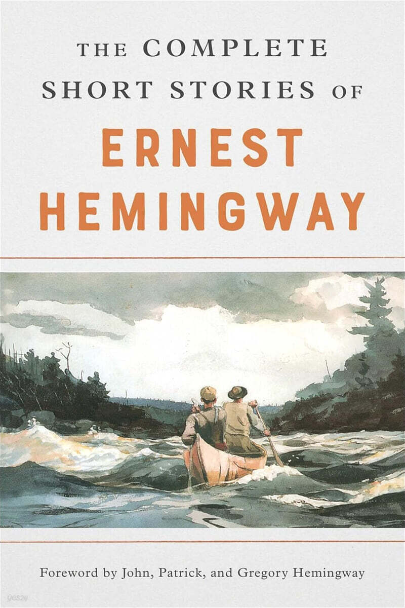 The Complete Short Stories of Ernest Hemingway - 예스24