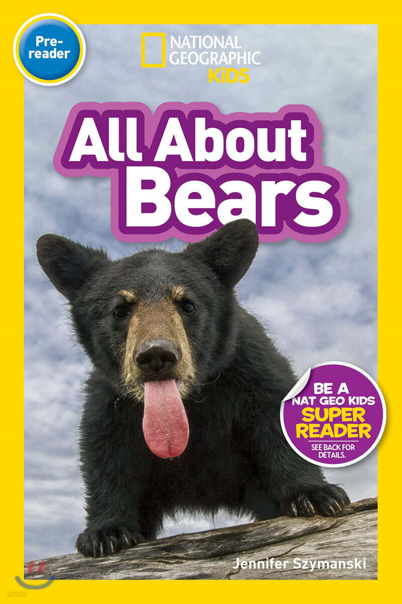 National Geographic Readers: All about Bears (Prereader) - 예스24