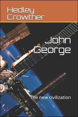 John George: The new civilization - 예스24