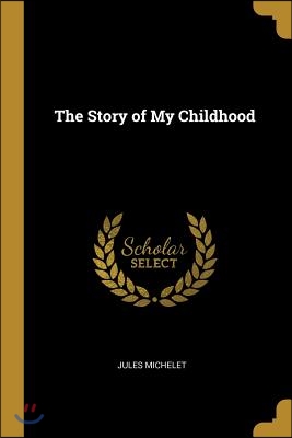 The Story of My Childhood - 예스24