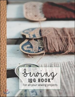 Sewing log book: Large Journal for the sewing lover, machinist ...