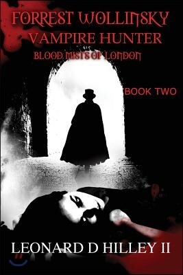 Forrest Wollinsky Vampire Hunter: Blood Mists of London - 예스24
