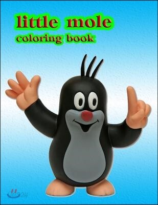Little Mole Coloring Book: Coloring Book for Kids and Adults (Children ...