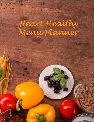 Heart Healthy Menu Planner: Journal an Weekly Two Page Undated Meal ...