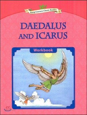 Young Learners Classic Readers Level 3-4 Daedalus and Icarus Workbook ...
