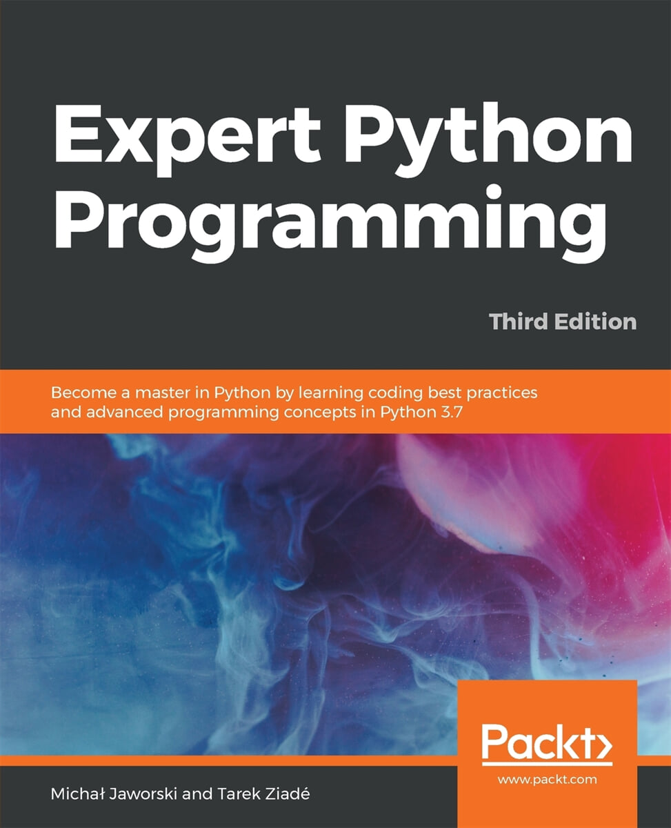 Expert Python Programming - Third Edition: Become a master in Python by learning coding best ...
