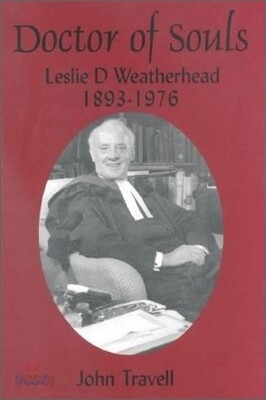 Doctor of Souls: Leslie D. Weatherhead 1893-1976 - 예스24