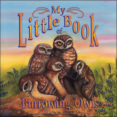 My Little Book of Burrowing Owls (My Little Book Of...) - 예스24