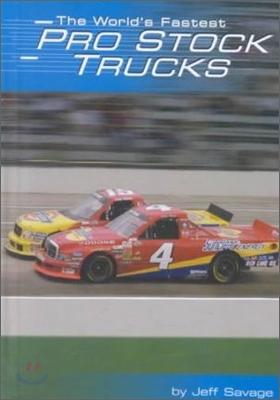 The World's Fastest Pro Stock Trucks - 예스24