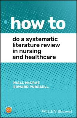 How to Do a Systematic Literature Review in Nursing and Healthcare - 예스24