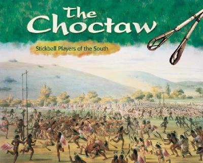 The Choctaw: Stickball Players of the South - 예스24