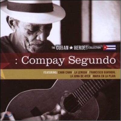 Compay Segundo - The Cuban Heroes Collection - 예스24