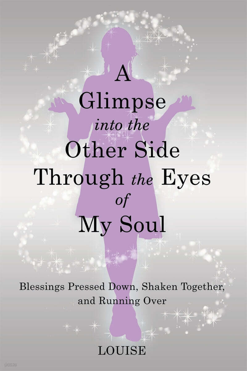 A Glimpse into the Other Side Through the Eyes of My Soul: Blessings ...