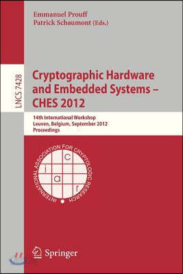 Cryptographic Hardware and Embedded Systems -- Ches 2012: 14th ...