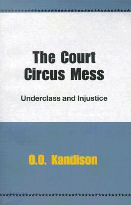 The Court Circus Mess: Underclass and Injustice - 예스24