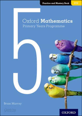 Oxford Mathematics Primary Years Programme Practice and Mastery Book 5 ...