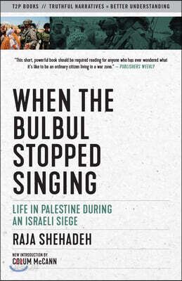 When the Bulbul Stopped Singing: Life in Palestine During an Israeli ...
