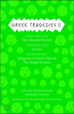 Greek Tragedies 2: Aeschylus: The Libation Bearers; Sophocles: Electra ...