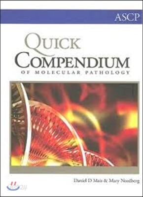 Quick Compendium of Molecular Pathology, 3/E - 예스24