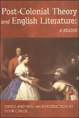Post-Colonial Theory and English Literature: A Reader - 예스24