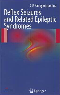 Reflex Seizures and Related Epileptic Syndromes - 예스24