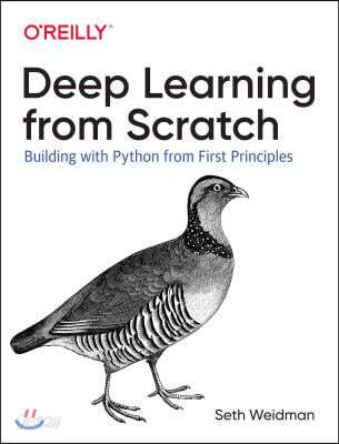 Deep Learning from Scratch: Building with Python from First Principles ...