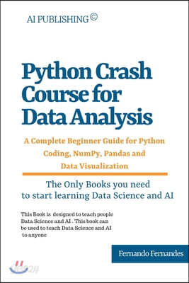 Python Crash Course for Data Analysis: A Complete Beginner Guide for Python Coding, NumPy ...