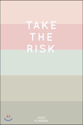 Take The Risk: Cute Inspirational Quote Planner 2020 - 6"x9" 100 Pages ...