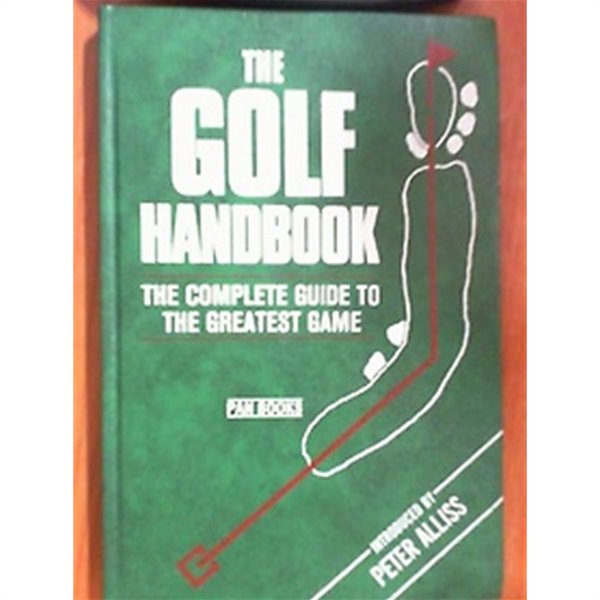 [중고샵] The Golf Handbook: The Complete Guide to the Greatest Game A ...