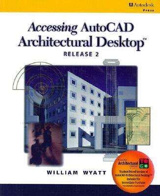 Accessing Autocad Architectural Desktop, Release 2 - 예스24
