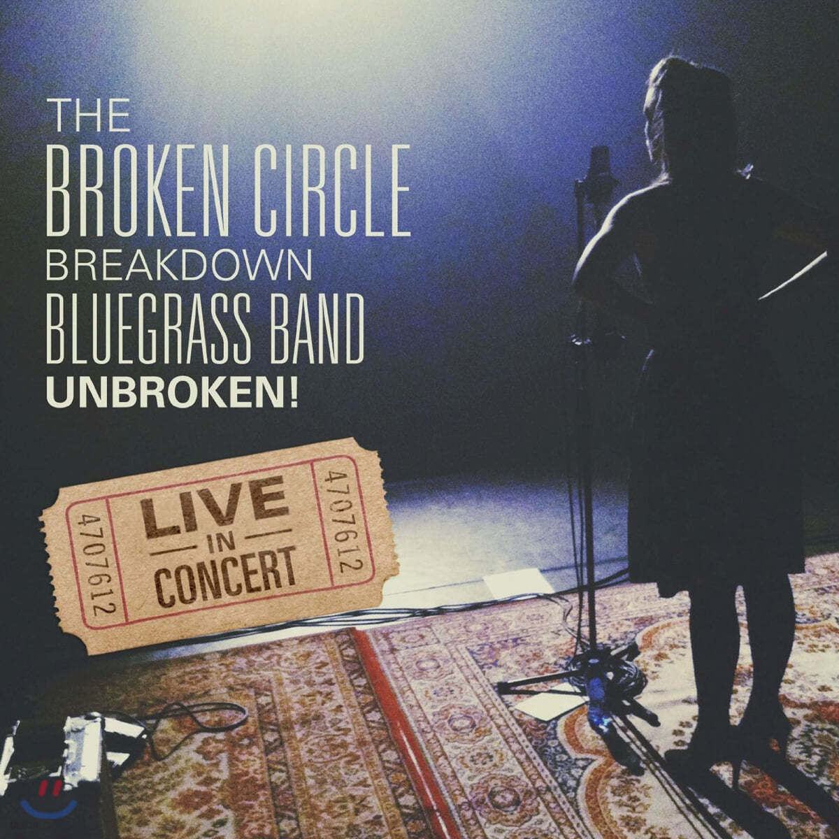 The Broken Circle Breakdown Bluegrass Band - Unbroken! Live In Concert ...