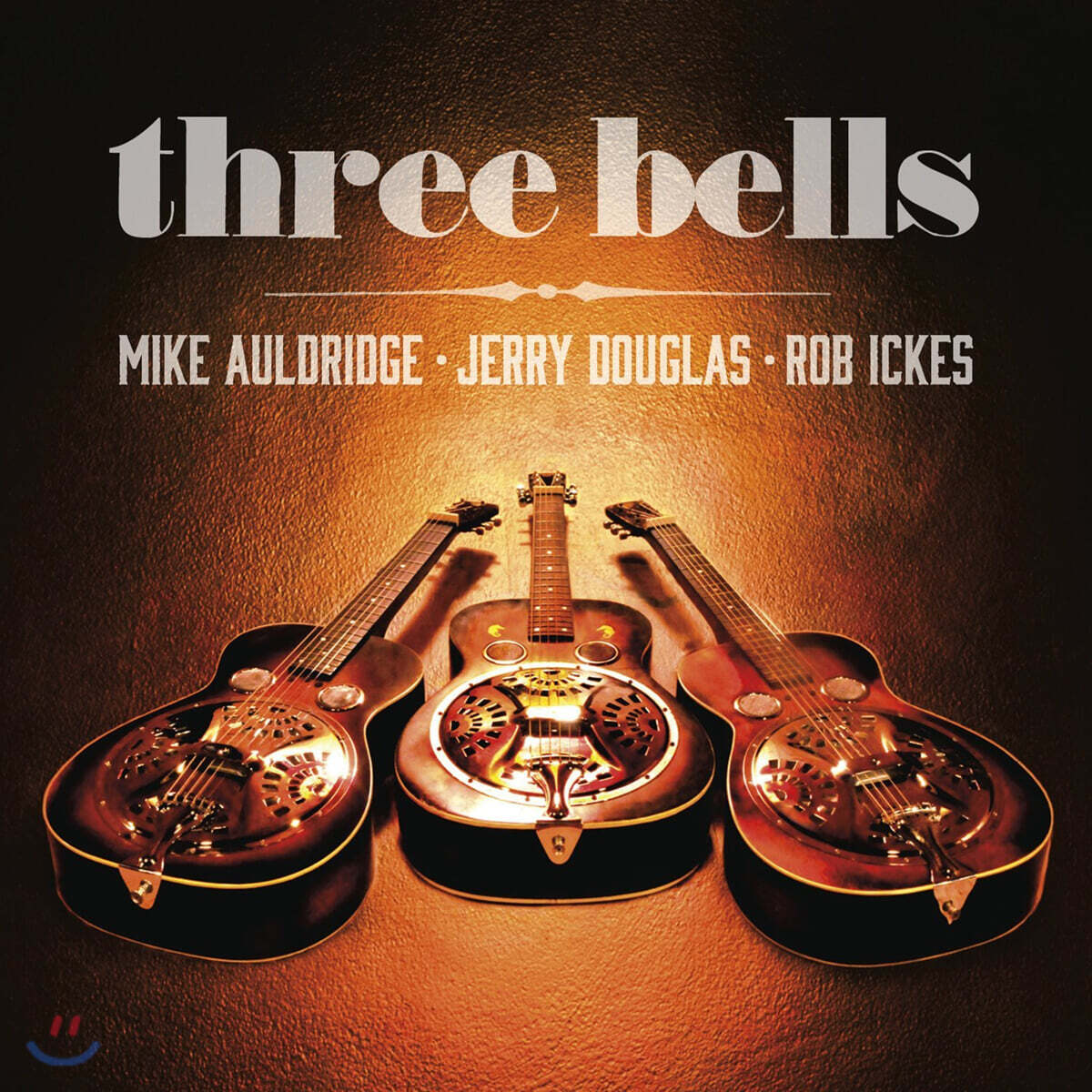 Rob Ickes, Jerry Douglas (롭 아익케스, 제리 더글러스) - Three Bells - 예스24