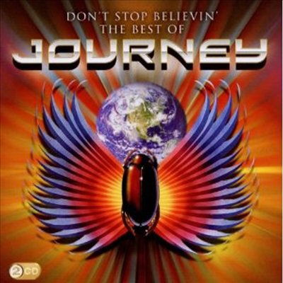 Journey - Don't Stop Believin': the Best of Journey (2CD) - 예스24