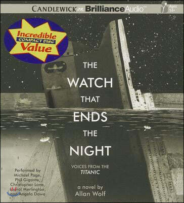The Watch That Ends the Night: Voices from the Titanic - 예스24