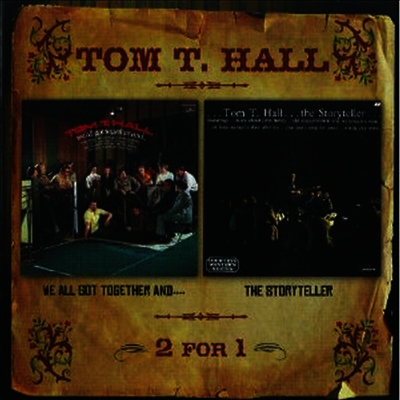 Tom T. Hall - We All Got Together And.../The Storyteller (2-On-1 ...