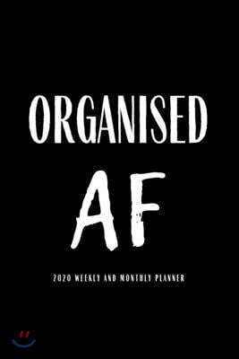 Organised AF 2020 Weekly And Monthly Planner: Funny Planner Lesson ...